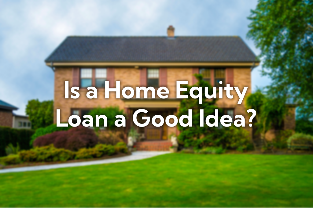 Is a Home Equity Loan a Good Idea? SKYDAN Equity Partners